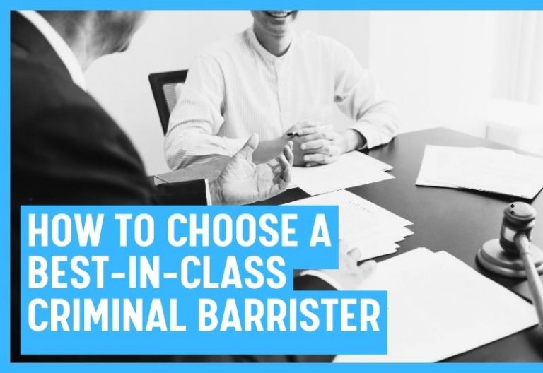 How to Choose a Best In-Class Criminal Barrister - Neighborhood Law